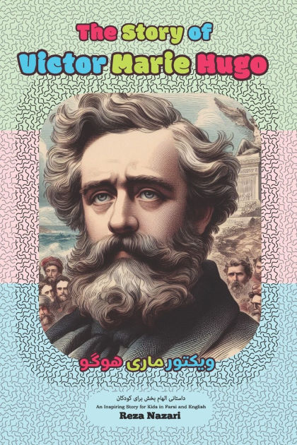 The Story of Victor Marie Hugo: An Inspiring Story for Kids in Farsi ...