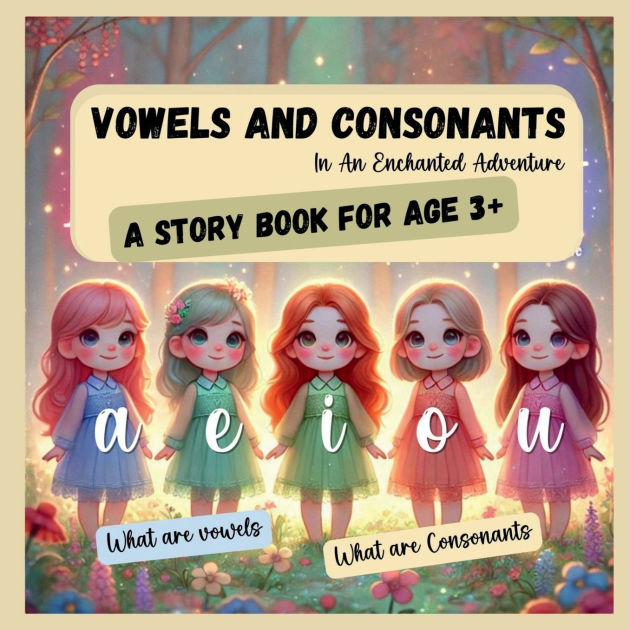 Vowels and Consonants - In An Enchanted Adventure: What are Vowels What ...