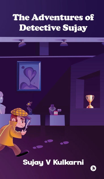 The Adventures of Detective Sujay by Sujay V Kulkarni, Paperback | Barnes & Noble®