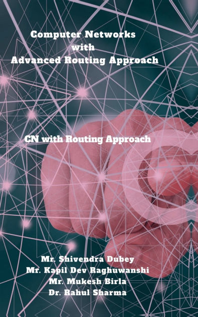 Computer Networks With Advanced Routing Approach Cn With Advanced