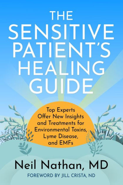 The Sensitive Patient's Healing Guide: Top Experts Offer New Insights and Treatments for ...