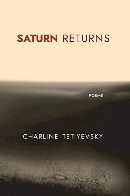 Saturn Returns by Charline Tetiyevsky, Paperback | Barnes & Noble®