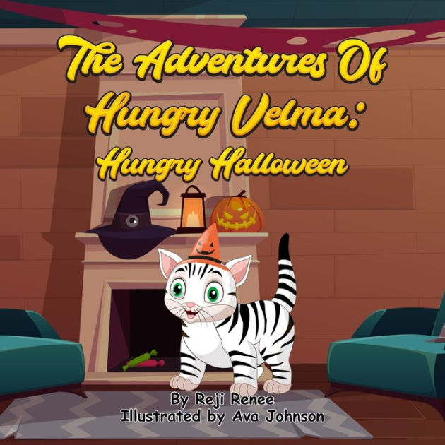 The Adventures of Hungry Velma: Hungry Halloween by Reji Renee, Ava ...