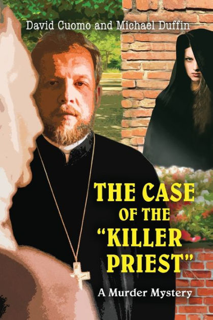 The Case of The Killer Priest by David Cuomo, Paperback | Barnes & Noble®