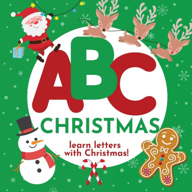 ABC Christmas - Learn the Alphabet with Christmas by P G Hibbert ...