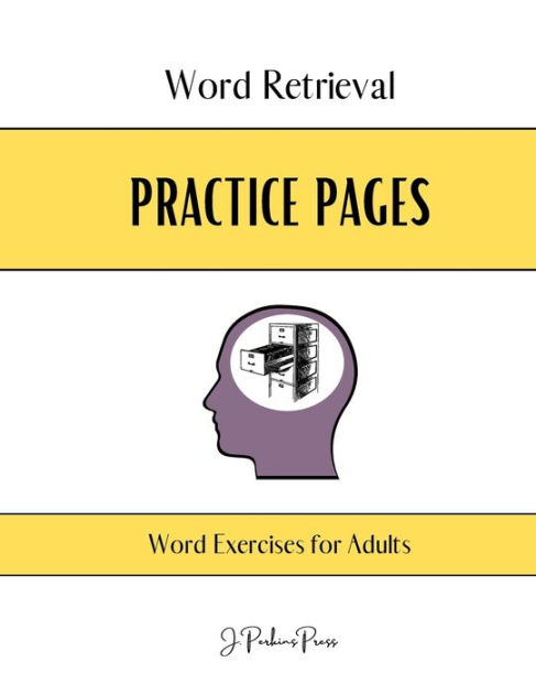 Word Retrieval Practice Pages: Word Exercises for Adults by J Perkins ...