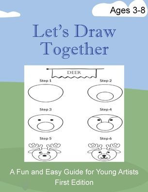 Let's Draw Together: A Fun and Easy Guide for Young Artists by Shane ...