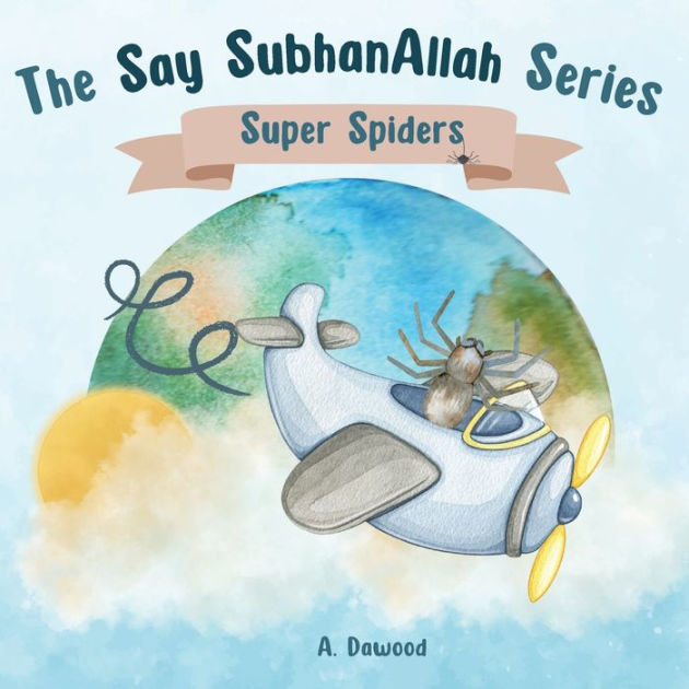 Super Spiders by A. Dawood, Paperback | Barnes & Noble®
