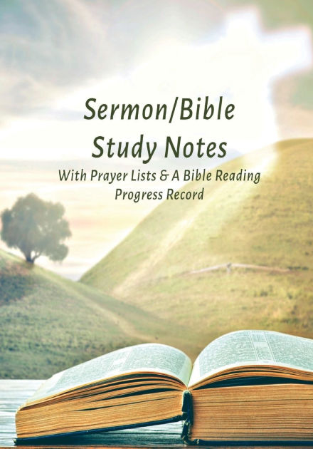 SERMON / BIBLE STUDY NOTES WITH PRAYER LISTS AND A BIBLE READING ...