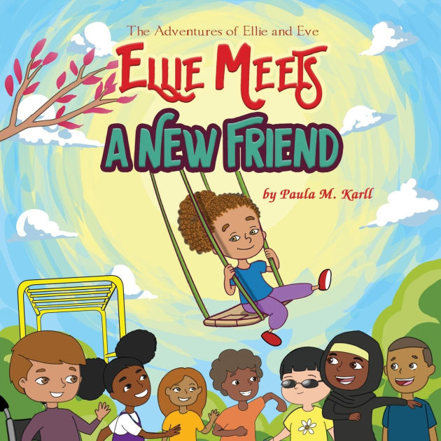 Ellie Meets A New Friend by Paula M Karll, Paperback | Barnes & Noble®