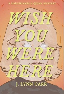 Wish You Were Here by J Lynn Carr, Paperback | Barnes & Noble®