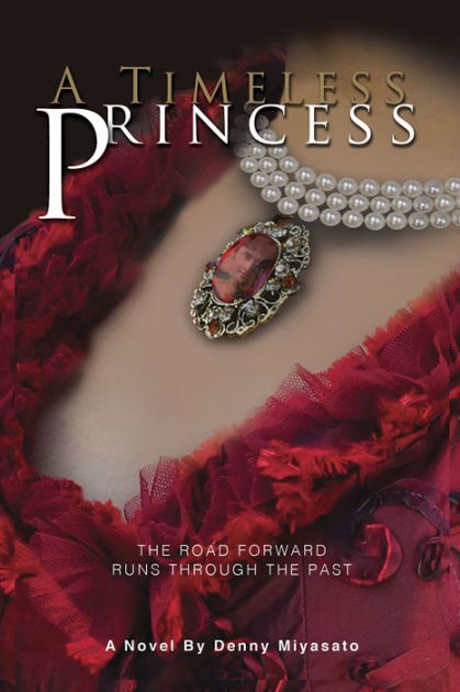 A Timeless Princess by Denny Miyasato, Paperback | Barnes & Noble®