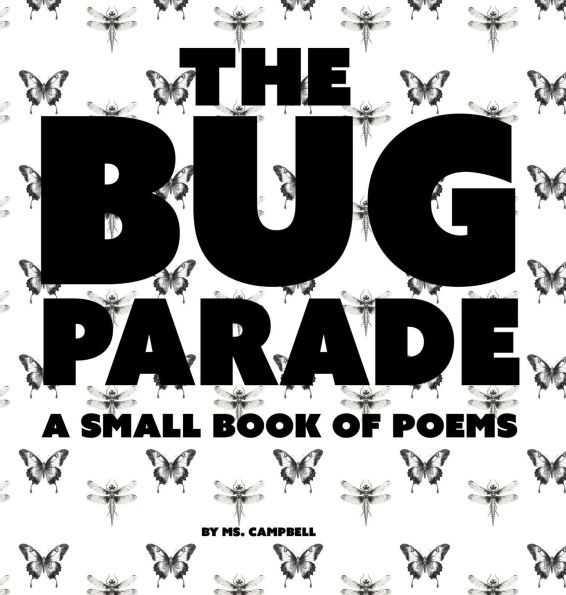THE BUG PARADE: a small book of poems by Ms J Campbell | eBook | Barnes ...