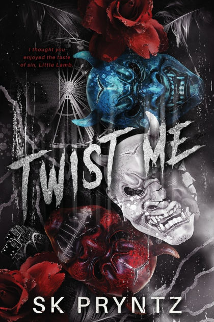 Twist Me: Book one of the Asylum Devils Series by S K Pryntz, Paperback | Barnes & Noble®