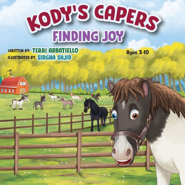 Kody's Capers Finding Joy by Terri Abbatiello, Sibgha Sajid, Paperback | Barnes & Noble®