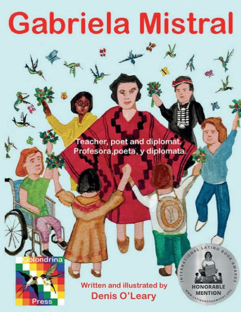 Gabriela Mistral: Teacher, poet, and diplomat. by Denis O'leary ...