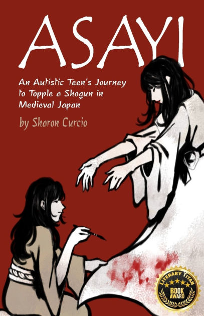 Asayi: An Autistic Teen's Journey to Topple a Shogun in Medieval Japan ...