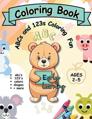 ABCs and 123s Coloring Fun: Toddler Coloring Book by Doreena Montgomery ...