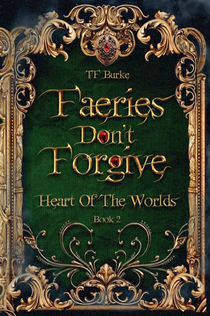 Faeries Don't Forgive by Tf Burke, Paperback | Barnes & Noble®