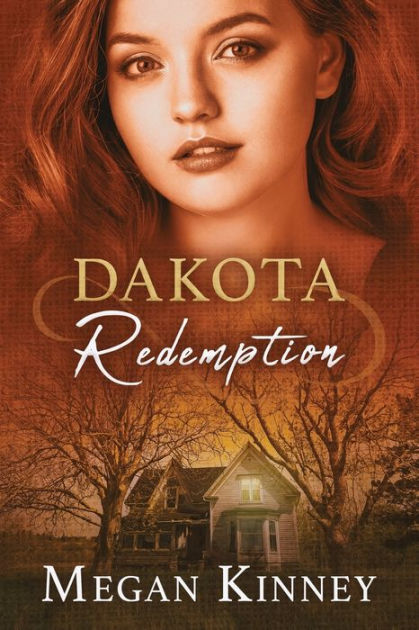 Dakota Redemption by Megan Kinney | eBook | Barnes & Noble®