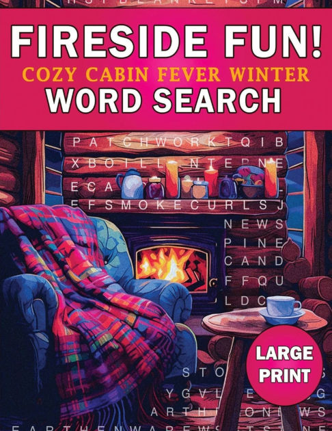 Fireside Fun! A Cozy Cabin Fever Winter Word Search: Relaxing and Fun Diverse Themed Puzzle Book ...