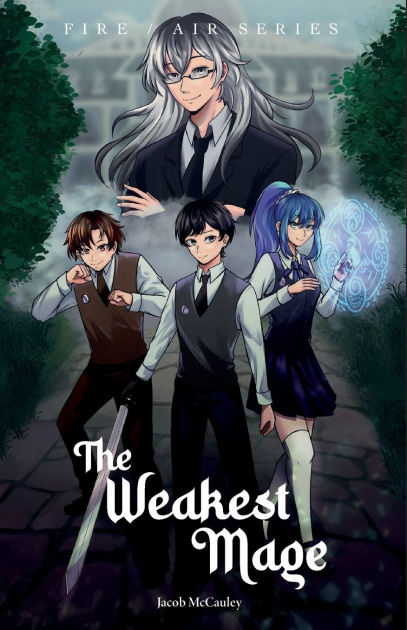 The Weakest Mage by Jacob McCauley, Paperback | Barnes & Noble®