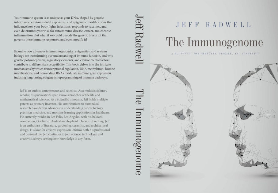 The Immunogenome: A Blueprint for Immunity, Disease, and Longevity by Jeff Radwell, Paperback ...