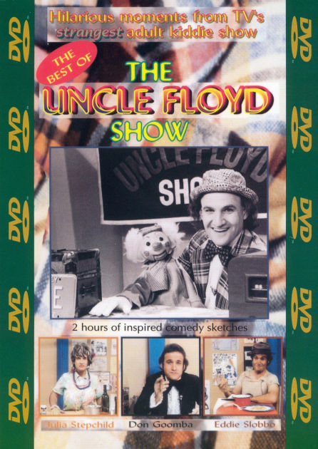 The Best of the Uncle Floyd Show by Best Of The Uncle Floyd Show ...