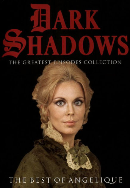 Dark Shadows: The Greatest Episodes Collection: The Best of Angelique ...