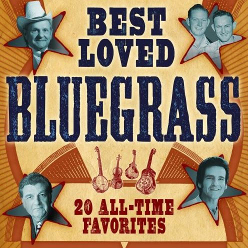 Best Loved Bluegrass: 20 All-Time Favorites by Best Loved Bluegrass: 20 ...