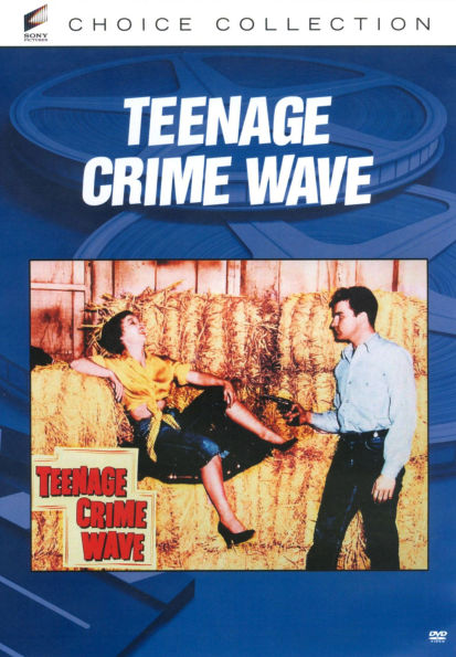 Teenage Crime Wave by Fred F. Sears, Fred F. Sears | DVD | Barnes & Noble®