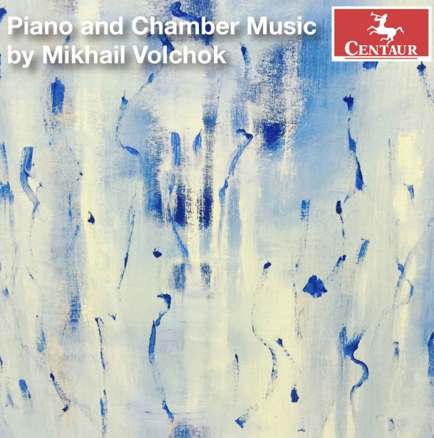 Piano and Chamber Music by Mikhail Volchok by Volchok / Papikian ...