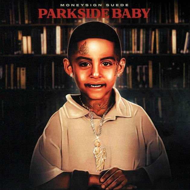 Parkside Baby by MoneySign Suede | CD | Barnes & Noble®