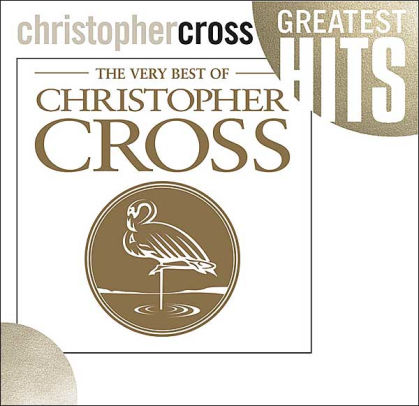 The Very Best of Christopher Cross by Christopher Cross | CD | Barnes ...