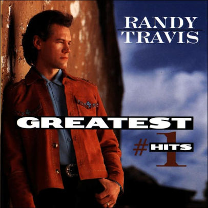 Greatest #1 Hits by Randy Travis | CD | Barnes & Noble®