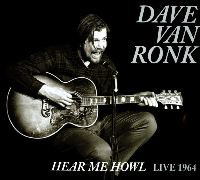 Hear Me Howl: Live 1964 by Dave Van Ronk | CD | Barnes & Noble®