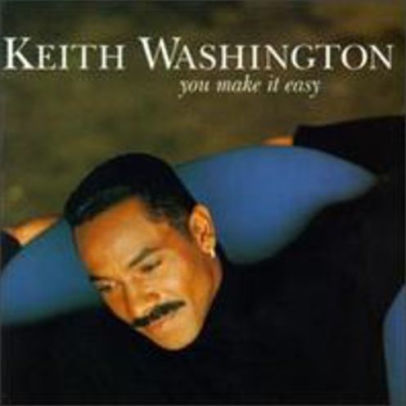 You Make It Easy by Keith Washington | CD | Barnes & Noble®