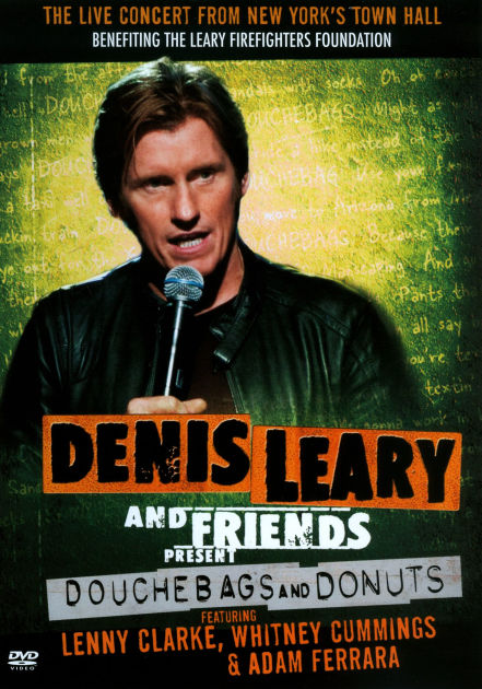 Denis Leary and Friends Present: Douchbags and Donuts by Denis Leary ...