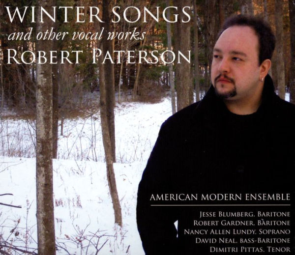 Robert Paterson: Winter Songs and Other Vocal Works by American Modern ...