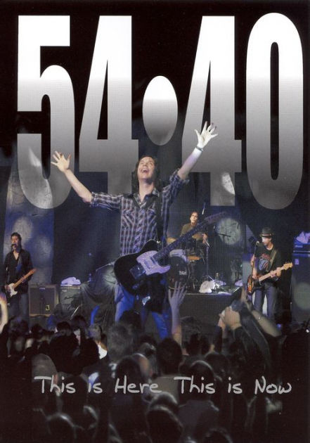 This Is Here, This Is Now by 54-40 | DVD | Barnes & Noble®