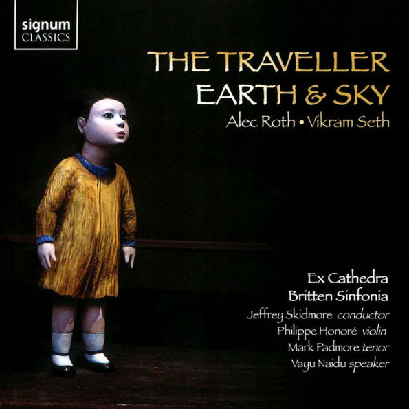 Alex Roth, Vikram Seth: The Traveller; Earth & Sky by Mark Padmore | CD ...