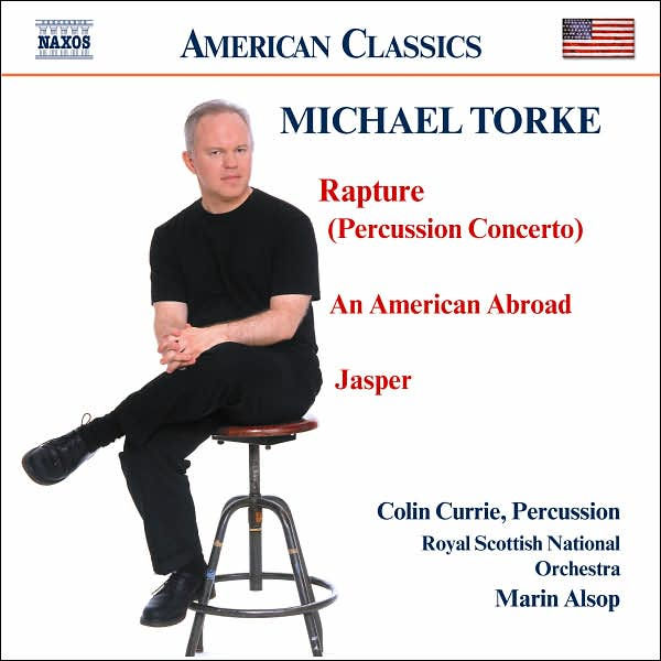 Michael Torke: Rapture; An American Abroad; Jasper by Colin Currie | CD ...