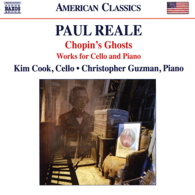 Paul Reale: Chopin's Ghosts - Works for Cello and Piano by Kim Cook ...