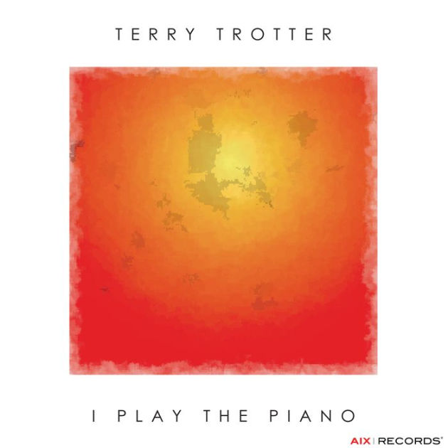 Terry Trotter: I Play the Piano [Blu-ray] by Terry Trotter | Blu-ray ...
