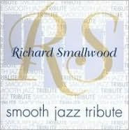 Richard Smallwood Smooth Jazz Tribute by The Smooth Jazz All Stars | CD ...