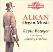 Alkan: Organ Music by Kevin Bowyer | CD | Barnes & Noble®