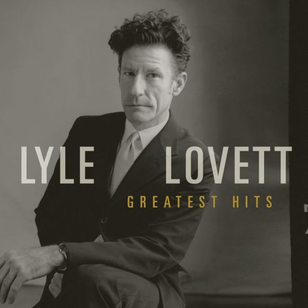 Greatest Hits by Lyle Lovett | CD | Barnes & Noble®