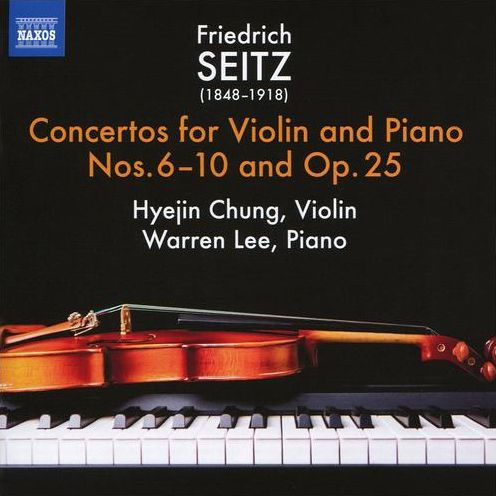 Friedrich Seitz: Concertos for Violin and Piano Nos. 6-10 and Op. 25 by ...
