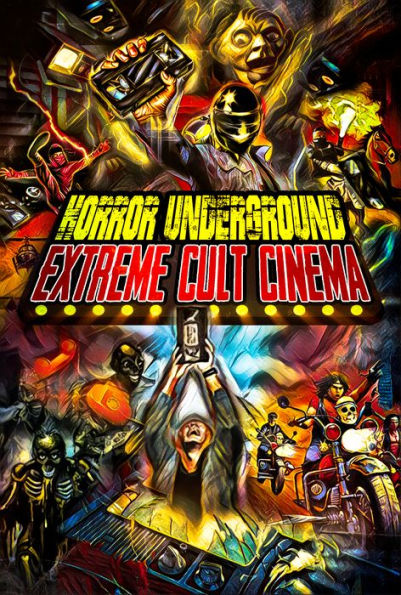 Horror Underground: Extreme Horror Cinema by Horror Underground ...