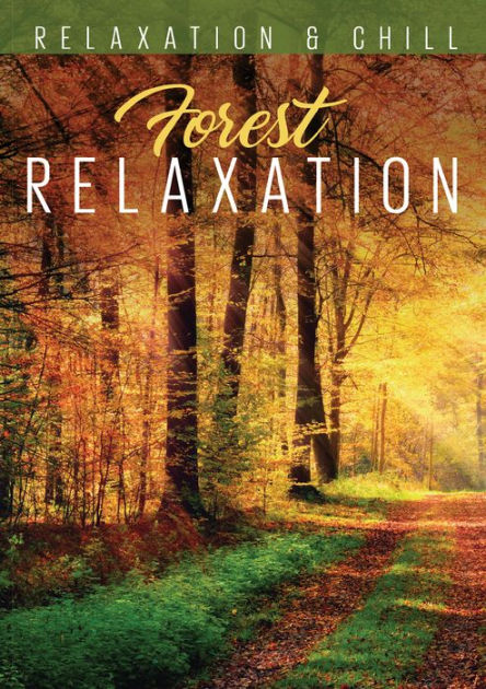 Relax: Forest Relaxation [Video] | DVD | Barnes & Noble®